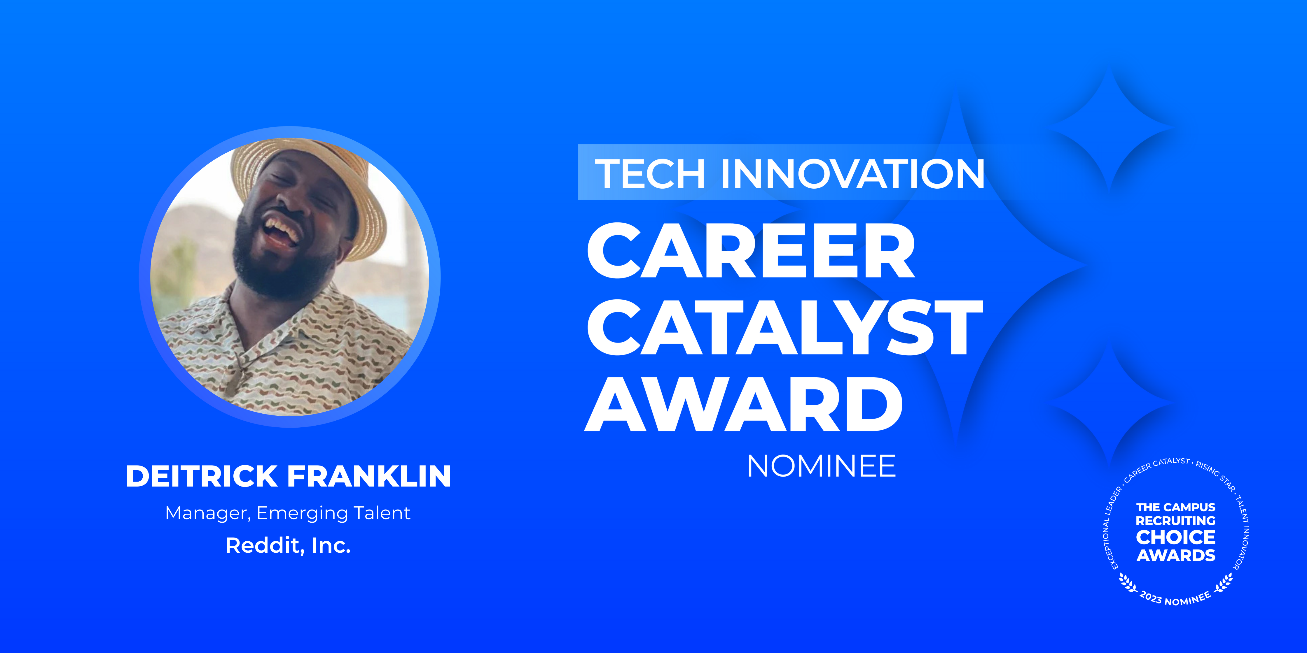 Deitrick Franklin - Nominee for Career Catalyst Award - 2023 Campus Recruiting Choice Awards